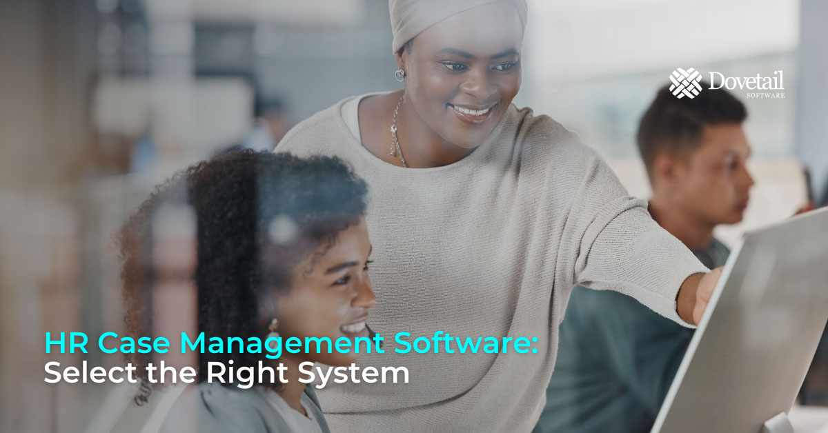 HR Case Management Software: Select the Right System