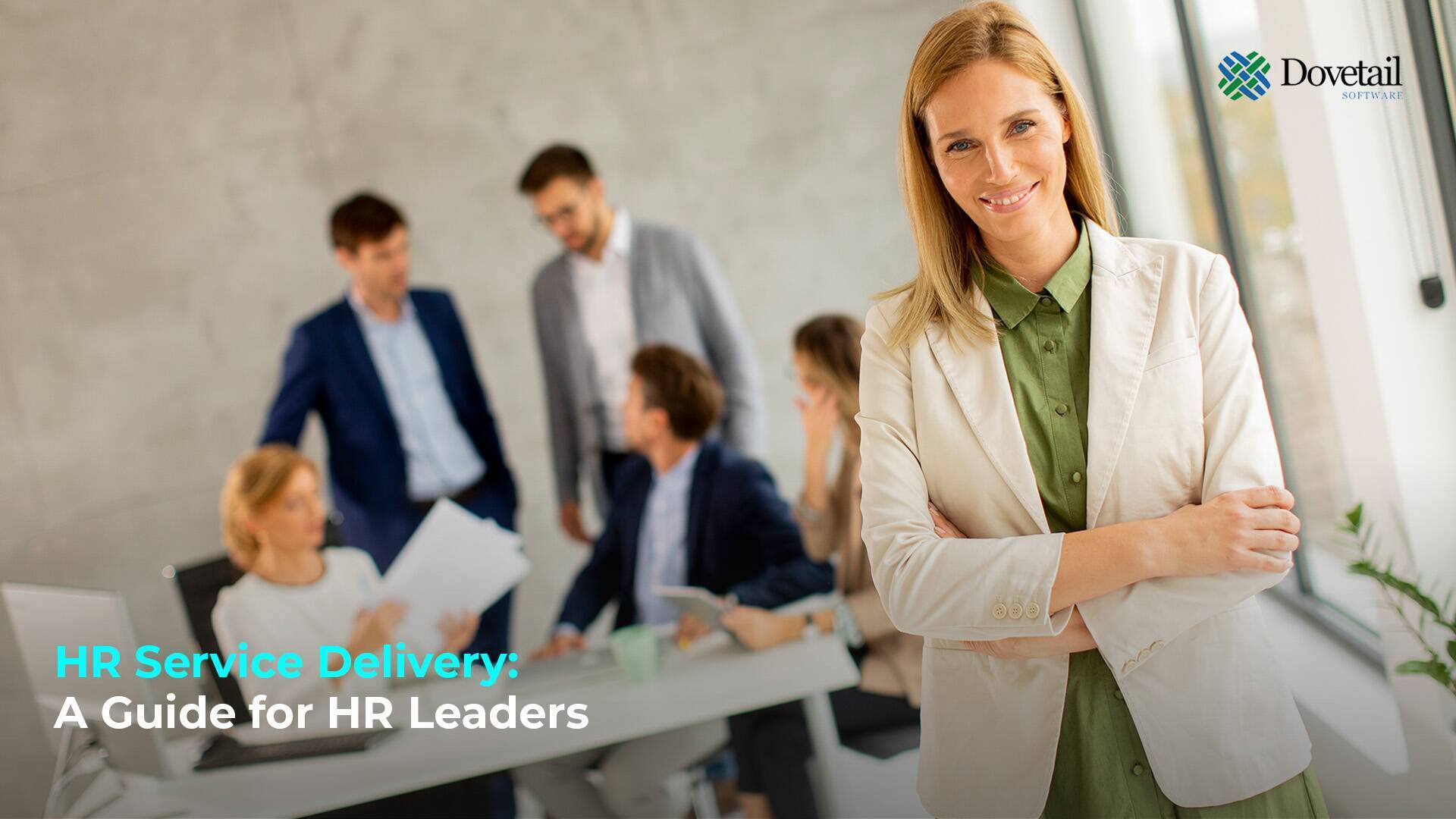 HR Service Delivery: A Guide for HR Leaders